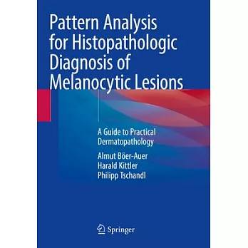 博客來-Pattern Analysis for Histopathologic Diagnosis of Melanocytic ...