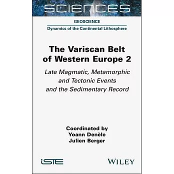 博客來-The Variscan Belt of Western Europe, Volume 2: Late Magmatic ...