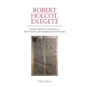 博客來-Robert Holcot, Exegete: Selections from the Commentary on Minor ...