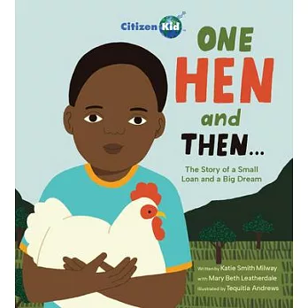 博客來-One Hen and Then: The Story of a Small Loan and a Big Dream