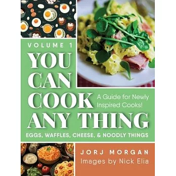 博客來-You Can Cook Any Thing: A Guide for Newly Inspired Cooks! Eggs ...