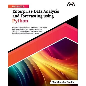 博客來-Ultimate Enterprise Data Analysis and Forecasting using Python