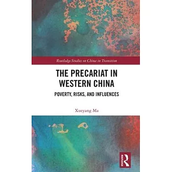 博客來-The Precariat in Western China: Poverty, Risks and Influences