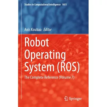 博客來-Robot Operating System (Ros): The Complete Reference (Volume 7)