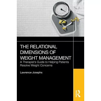博客來-The Relational Dimensions of Weight Management: A Therapist’s Guide ...