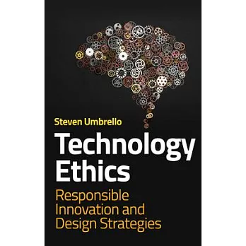 博客來-Technology Ethics: Responsible Innovation and Design Strategies
