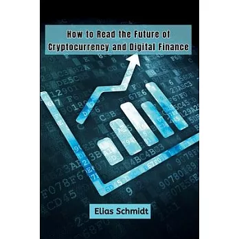 博客來-How to Read the Future of Cryptocurrency and Digital Finance