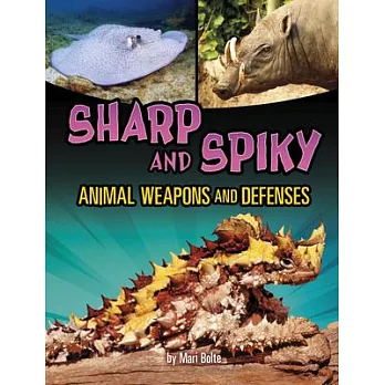 博客來-Sharp and Spiky Animal Weapons and Defenses