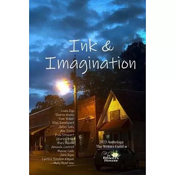 博客來-Ink & Imagination: The Writers Guild at Bowers The House Anthology 2023