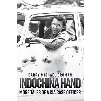 博客來-Indochina Hand: More Tales of a CIA Case Officer