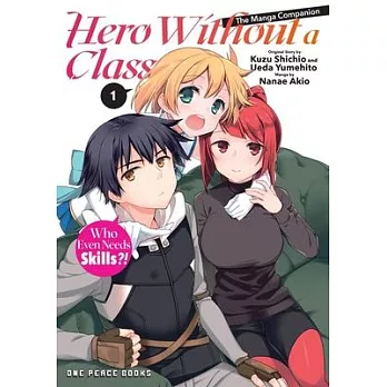 博客來-Hero Without a Class Volume 1: Who Even Needs Skills?!