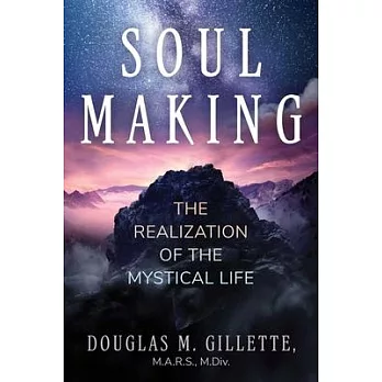 博客來-Soul Making: The Realization of the Mystical Life