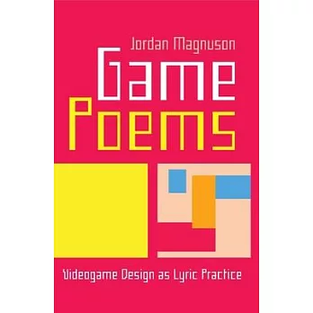 博客來-Game Poems: Videogame Design as Lyric Practice