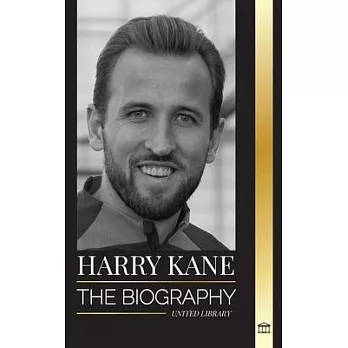 博客來-Harry Kane: The biography of England’s Hero as professional footballer