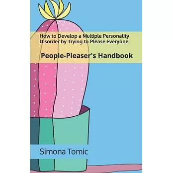 博客來-How to Develop a Multiple Personality Disorder by Trying to Please ...