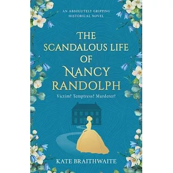 博客來-The Scandalous Life of Nancy Randolph: an absolutely gripping historical novel