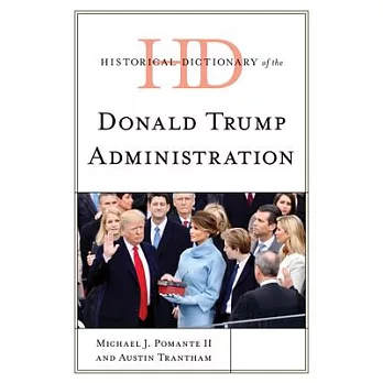 博客來-Historical Dictionary of the Donald Trump Administration