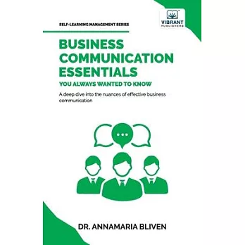 博客來-Business Communication Essentials You Always Wanted To Know