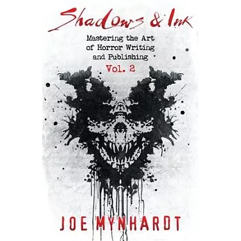 博客來-Shadows & Ink Vol.2: Mastering the Art of Horror Writing and Publishing