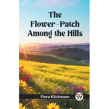 博客來-The Flower-Patch Among the Hills