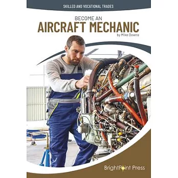 博客來-Become an Aircraft Mechanic