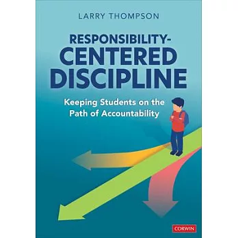 博客來-Responsibility-Centered Discipline: Keeping Students on the Path of ...