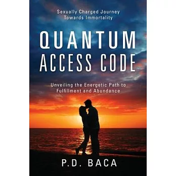 博客來-Quantum Access Code: Sexually Charged Journey Towards Immortality ...