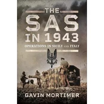 博客來-The SAS in 1943: Operations in Sicily and Italy