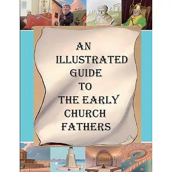 博客來-An Illustrated Guide to the Early Church Fathers