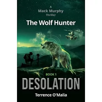 博客來-The Wolf Hunter: Desolation: Book 1 in the Mack Murphy Series