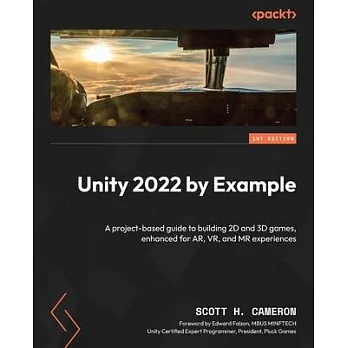 博客來-Unity 2022 by Example: A project-based guide to building 2D and 3D ...