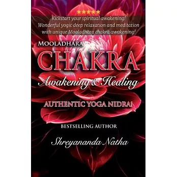 博客來-Mooladhara Chakra Awakening & Healing: Authentic Yoga Nidra Meditation Script!