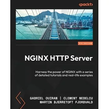 博客來-NGINX HTTP Server - Fifth Edition: Harness the power of NGINX with ...