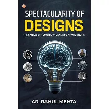 博客來-Spectacularity of Designs: The Canvas of Tomorrow: Unveiling New ...