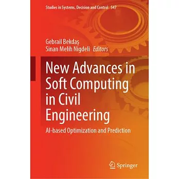 博客來-New Advances in Soft Computing in Civil Engineering: Ai-Based ...