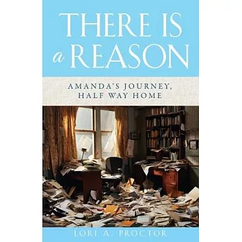 博客來-There Is a Reason: Amanda’s Journey, Half Way Home