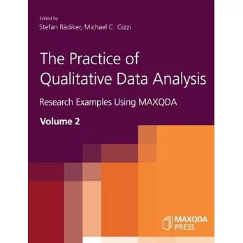 博客來-The Practice of Qualitative Data Analysis: Research Examples Using MAXQDA, Volume 2