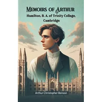 博客來-Memoirs of Arthur Hamilton, B. A. of Trinity College, Cambridge