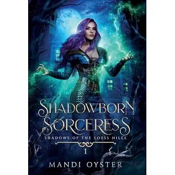 博客來-Shadowborn Sorceress: A New Adult Urban Fantasy Novel