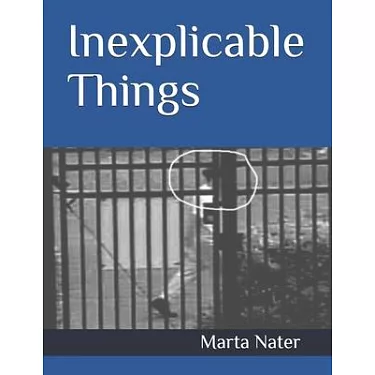 Inexplicable Things