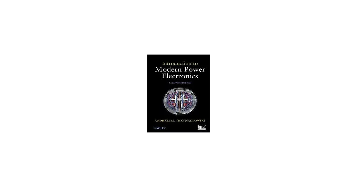 博客來-INTRODUCTION TO MODERN POWER ELECTRONICS 2/E