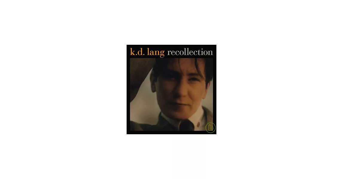 博客來-k.d. lang / Recollection (2CD)