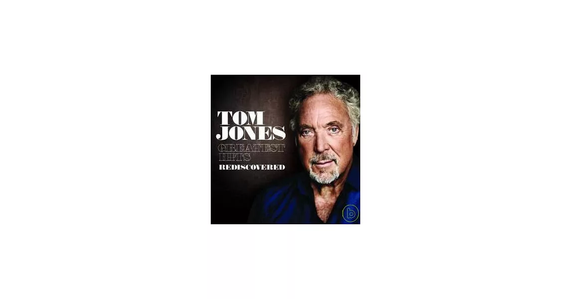 博客來-Tom Jones / Greatest Hits - Rediscovered (2CD)