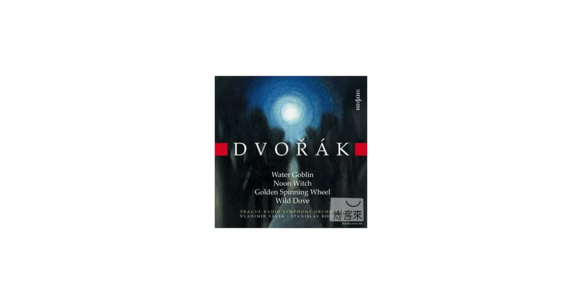 博客來-Dvorak/Symphonic Poems op.107~110 /Vladimir Valek, Stanislav Bogunia