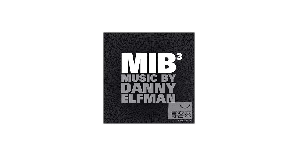 博客來-MIB 3－Original Motion Picture Soundtrack / Danny Elfman