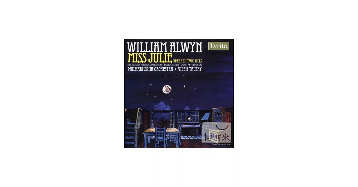博客來-William Alwyn: Miss Julie, Opera in Two Acts after the play by ...