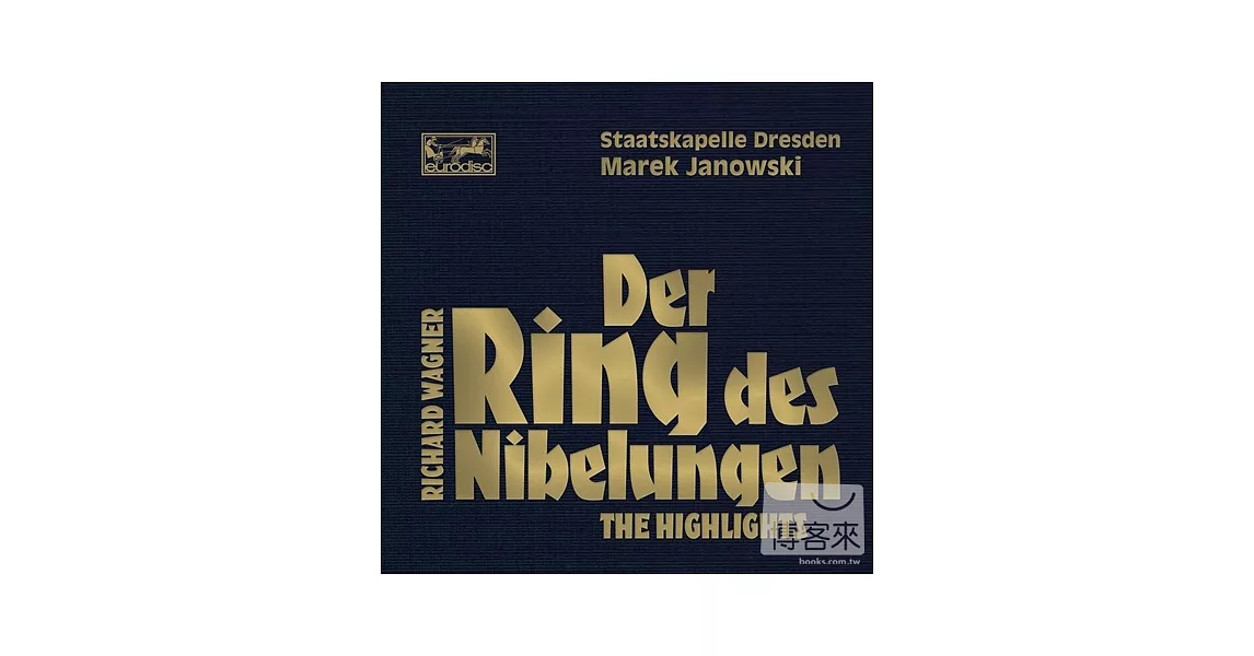 博客來-Wagner: Der Ring des Nibelungen - The Highlights / Marek Janowski (2CD)
