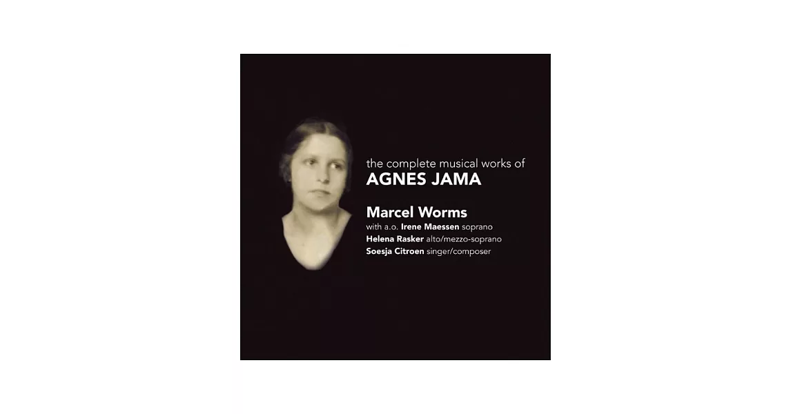 博客來-The complete musical works of Agnes Jama / Marcel Worms, Irene ...