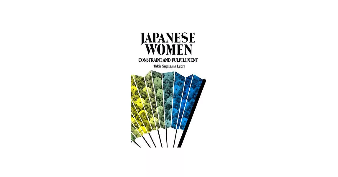 博客來-Japanese Women: Constraint and Fulfillment