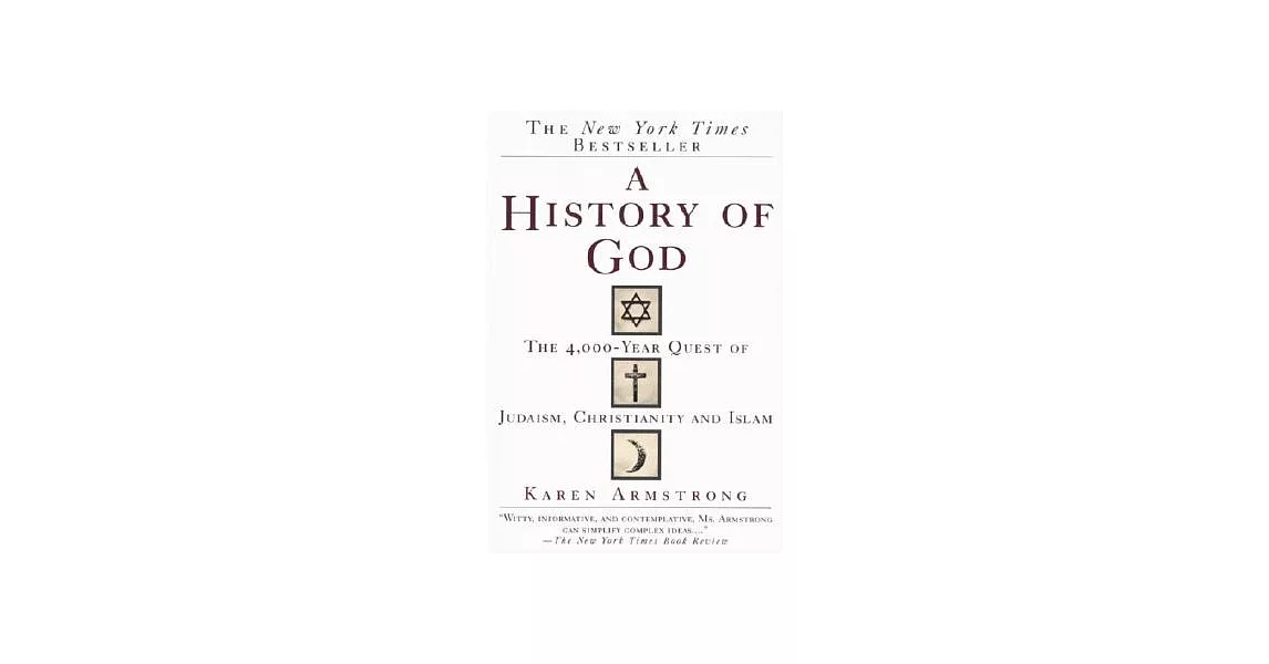 博客來-A History of God: The 4000-Year Quest of Judaism, Christianity and ...